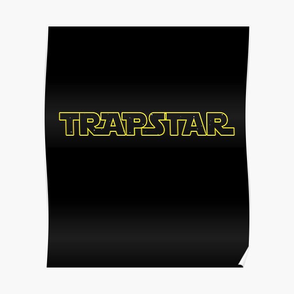 "Trapstar Starwars Hip-hop Text" Poster for Sale by FabloFreshcoBar ...