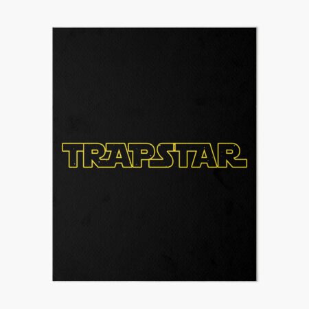 "Trapstar Starwars Hip-hop Text" Art Board Print for Sale by ...