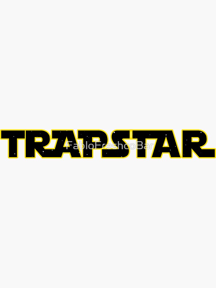 "Trapstar Starwars Hip-hop Text" Sticker for Sale by FabloFreshcoBar ...