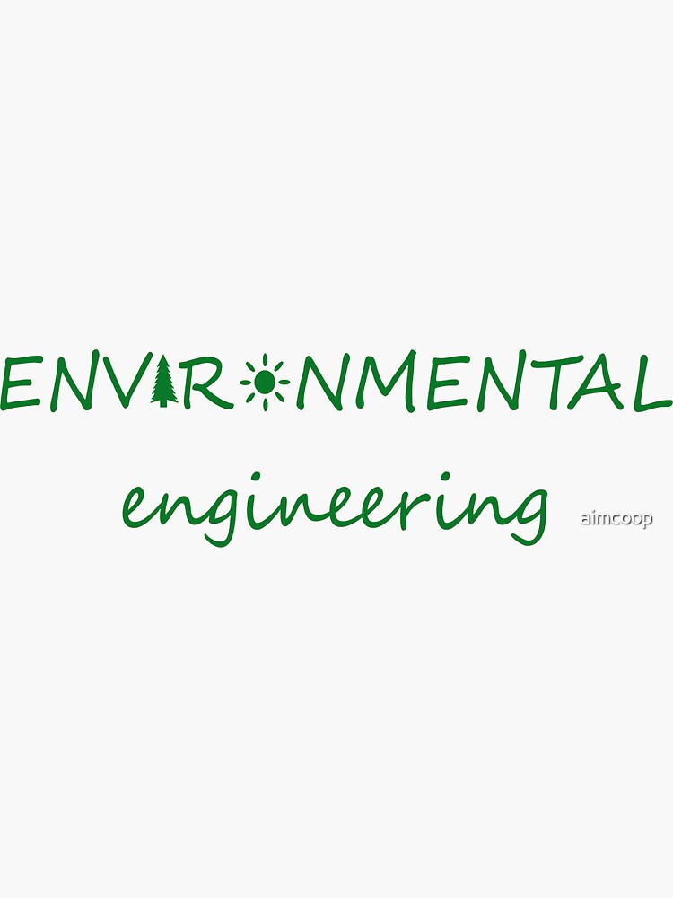 "Environmental Engineering" Sticker for Sale by aimcoop | Redbubble