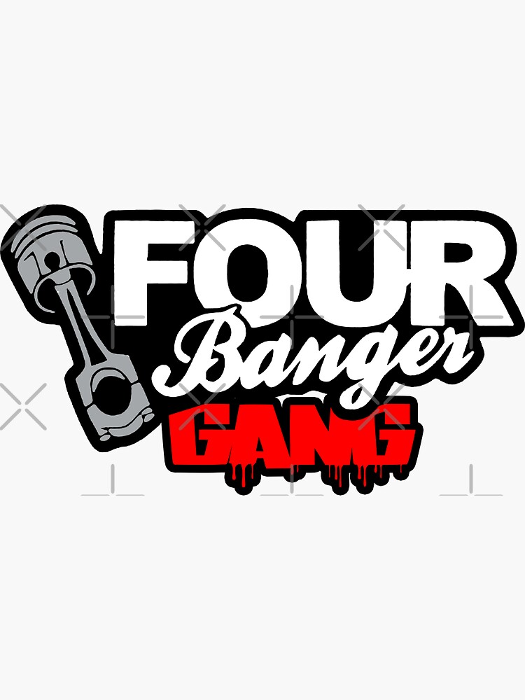 "FOUR BANGER GANG" Sticker for Sale by chasemarsh | Redbubble