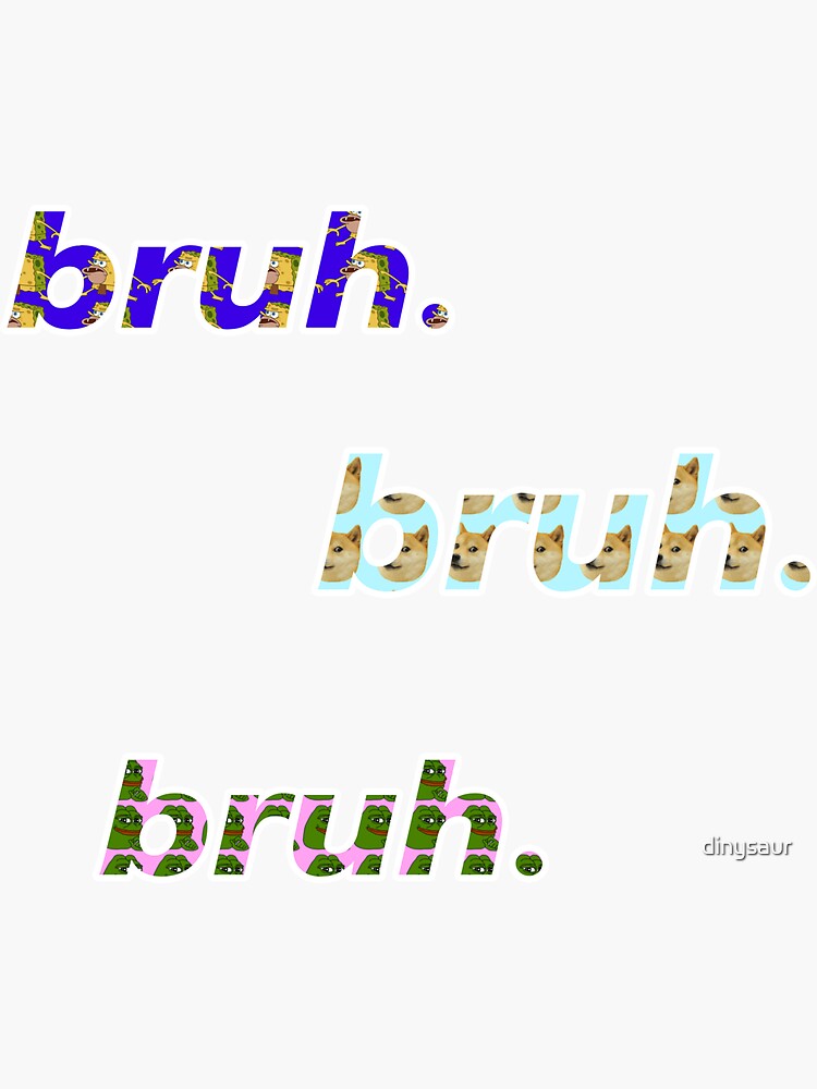"Bruh memes sticker pack" Sticker by dinysaur | Redbubble