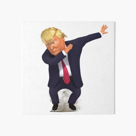 "Trump Dabbing, President Trump Cartoon Parody" Art Board Print for ...