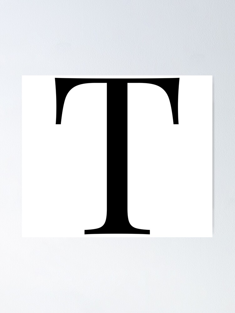 "Letter T" Poster for Sale by Marwa Sharafeldin | Redbubble