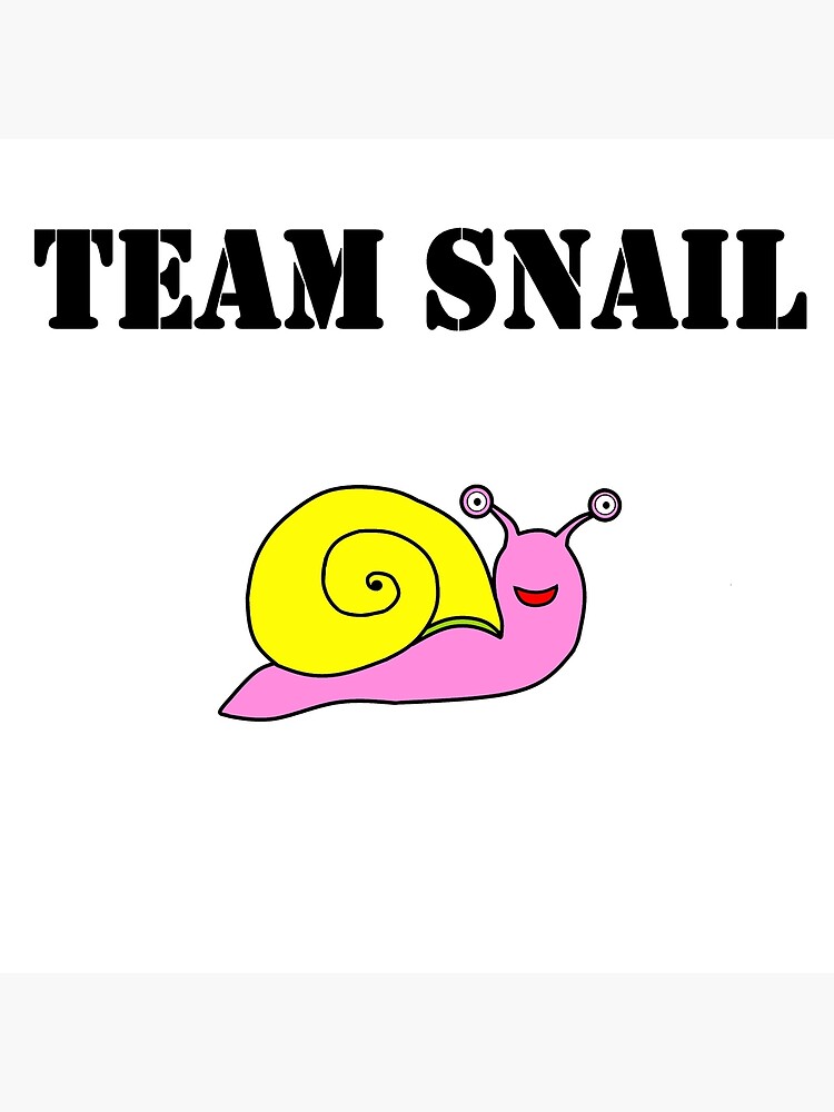 "Team Snail pink" Poster by jentiger | Redbubble