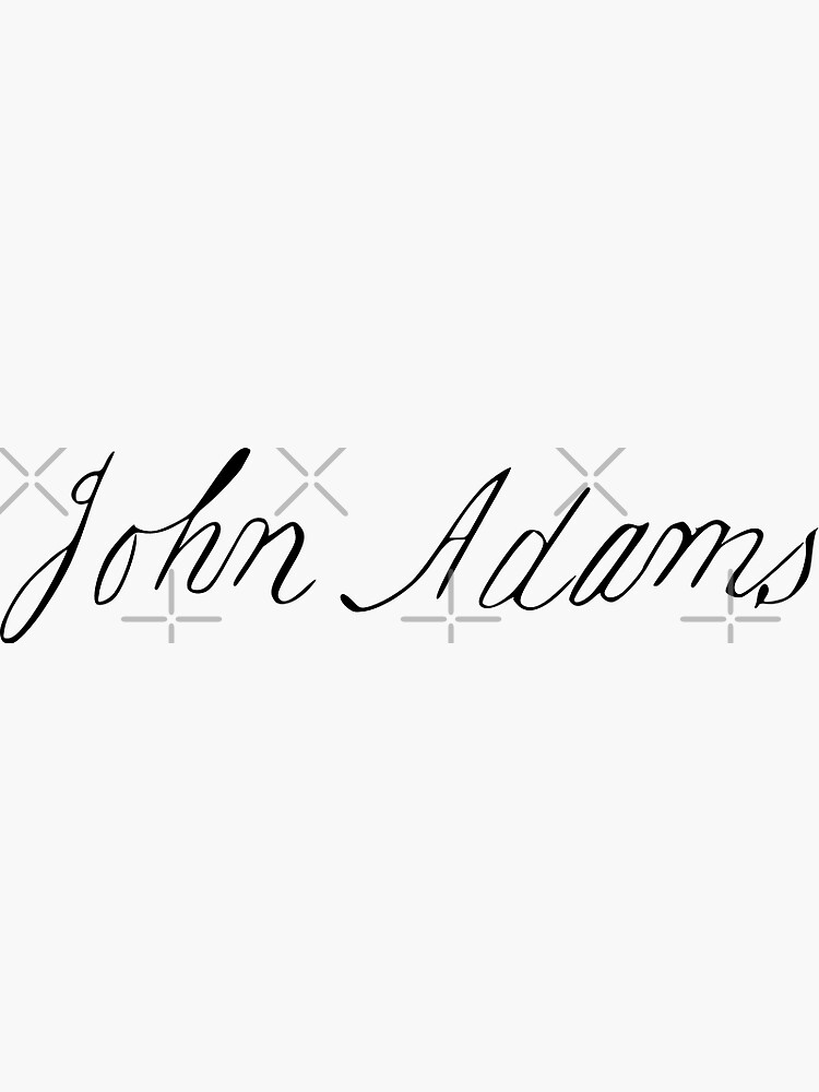 "John Adams Signature " Sticker for Sale by Makehistoryfun | Redbubble