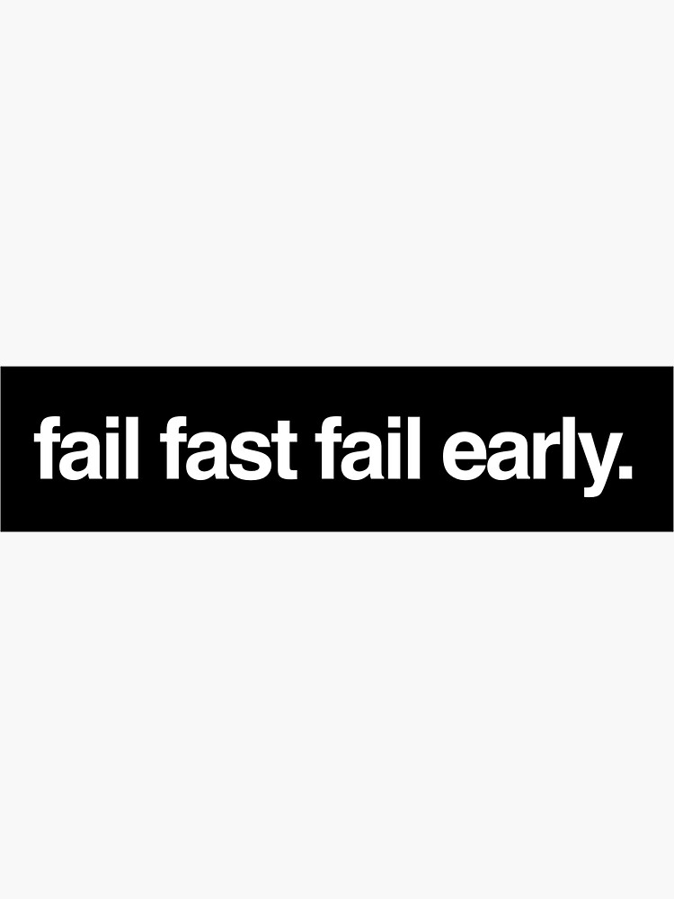 "fail fast fail early" Sticker for Sale by nerd2000 | Redbubble