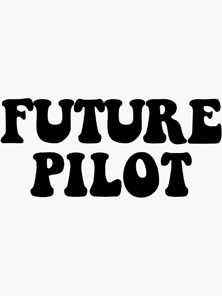 "Future pilot - black " Sticker for Sale by Kliethermes28 | Redbubble