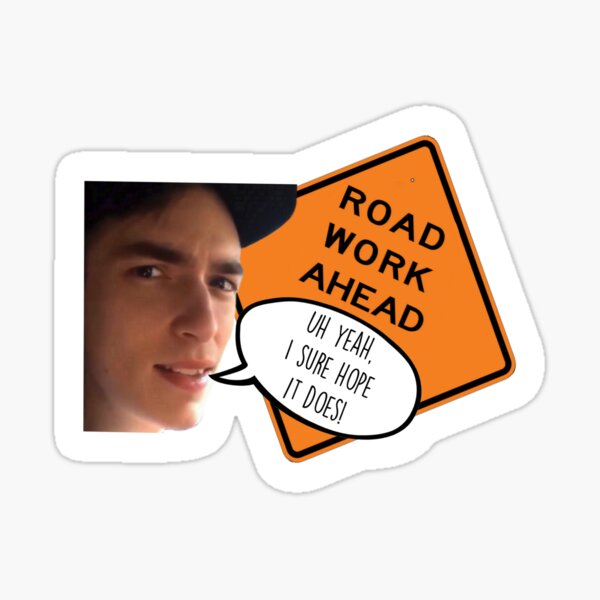 "Road work meme sticker" Sticker by SplendidArt | Redbubble
