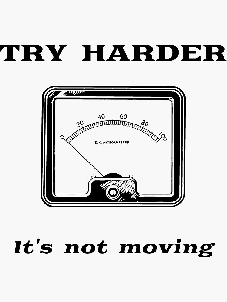 "Try Harder" Sticker by 20thLetter | Redbubble