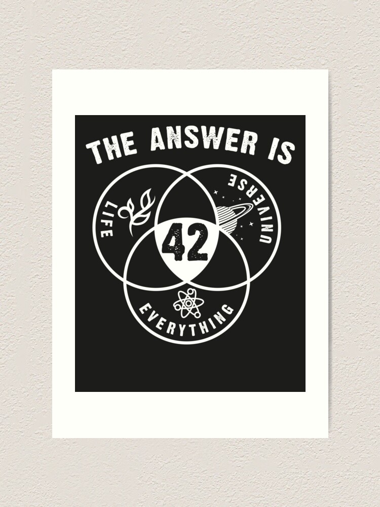 "42 is the Answer" Art Print for Sale by MasterCrumble | Redbubble