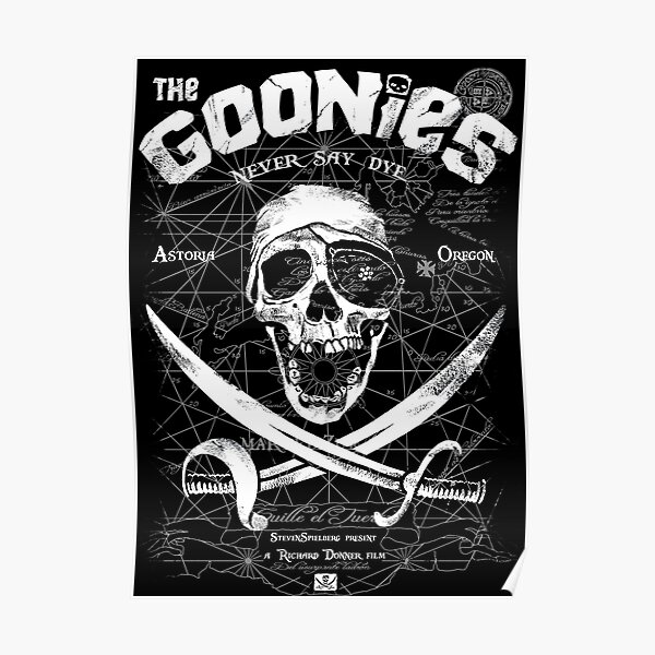 "GOONIES" Poster by VERNACI | Redbubble