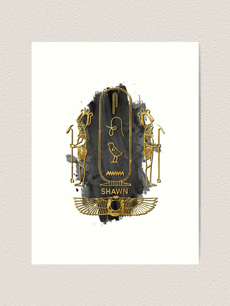 "Shawn your name in old Egyptian hieroglyphics symbols" Art Print by ...