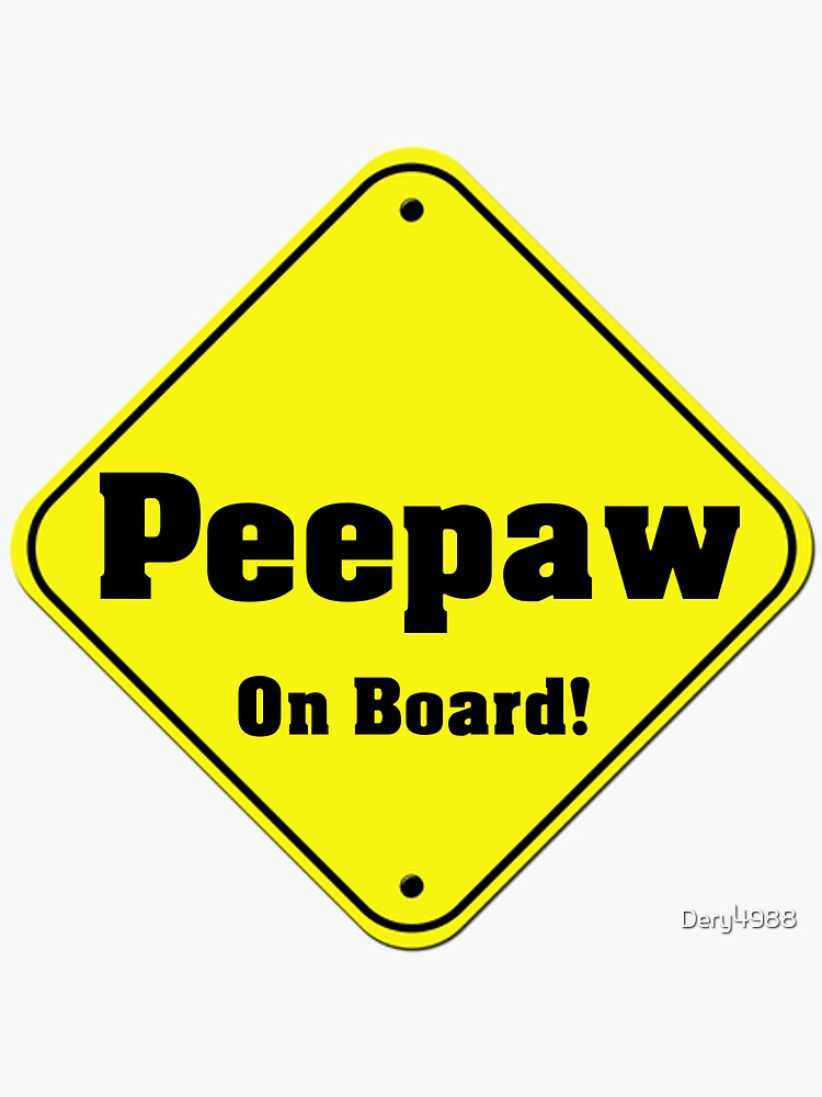 "Peepaw On Board!" Sticker for Sale by Dery4988 | Redbubble