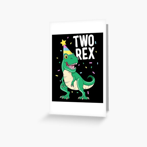 "Two Rex 2nd Birthday Boy T-Rex Dinosaur Party Happy Second" Greeting ...