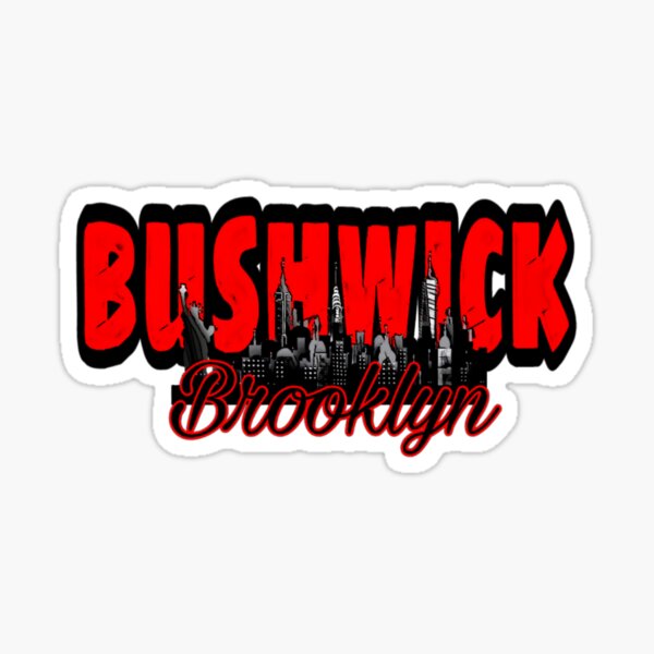Bushwick Stickers | Redbubble
