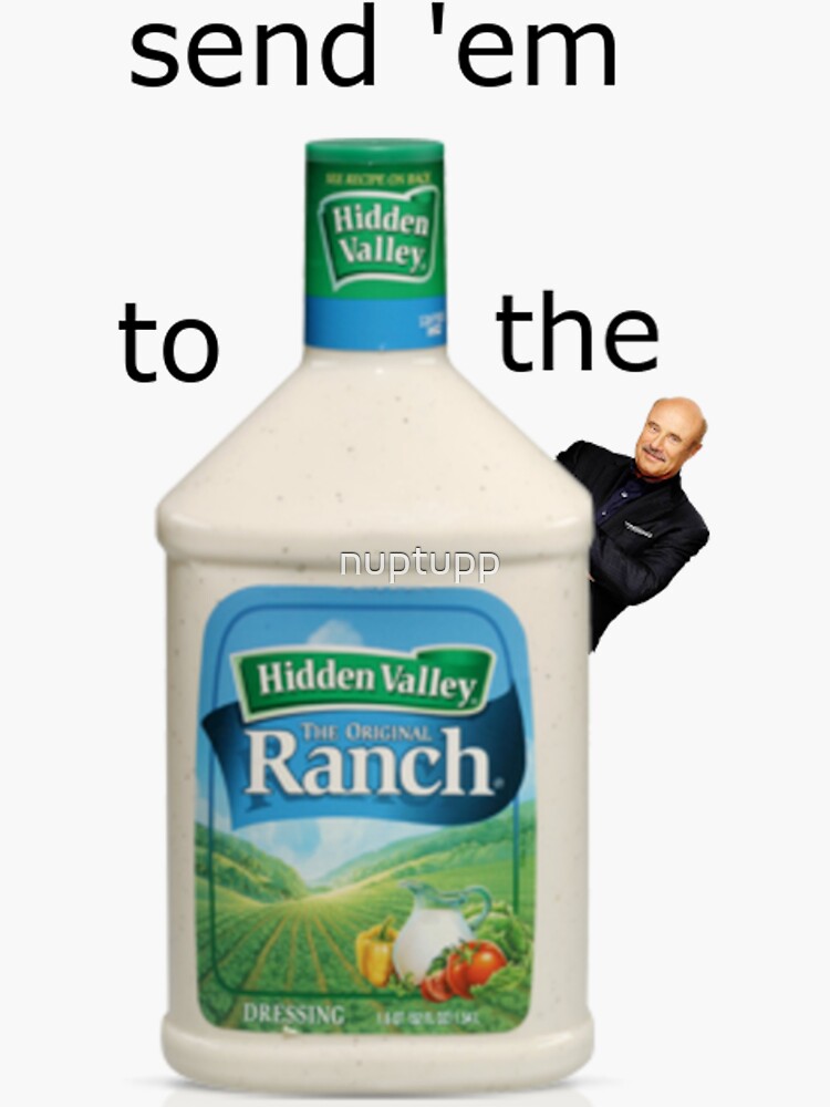 "Send 'em to the Ranch Dr Phil Meme" Sticker for Sale by nuptupp ...