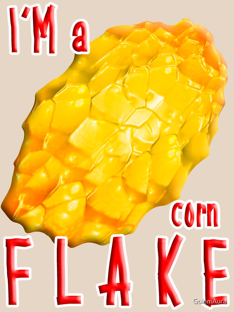 "I'm a CORN Flake..." T-shirt for Sale by GolemAura | Redbubble | corn ...