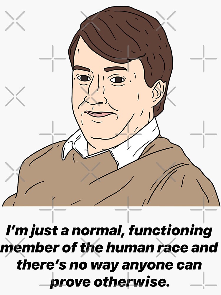 "MARK CORRIGAN | I'M JUST A NORMAL FUNCTIONING.." Sticker by tommytyrer ...