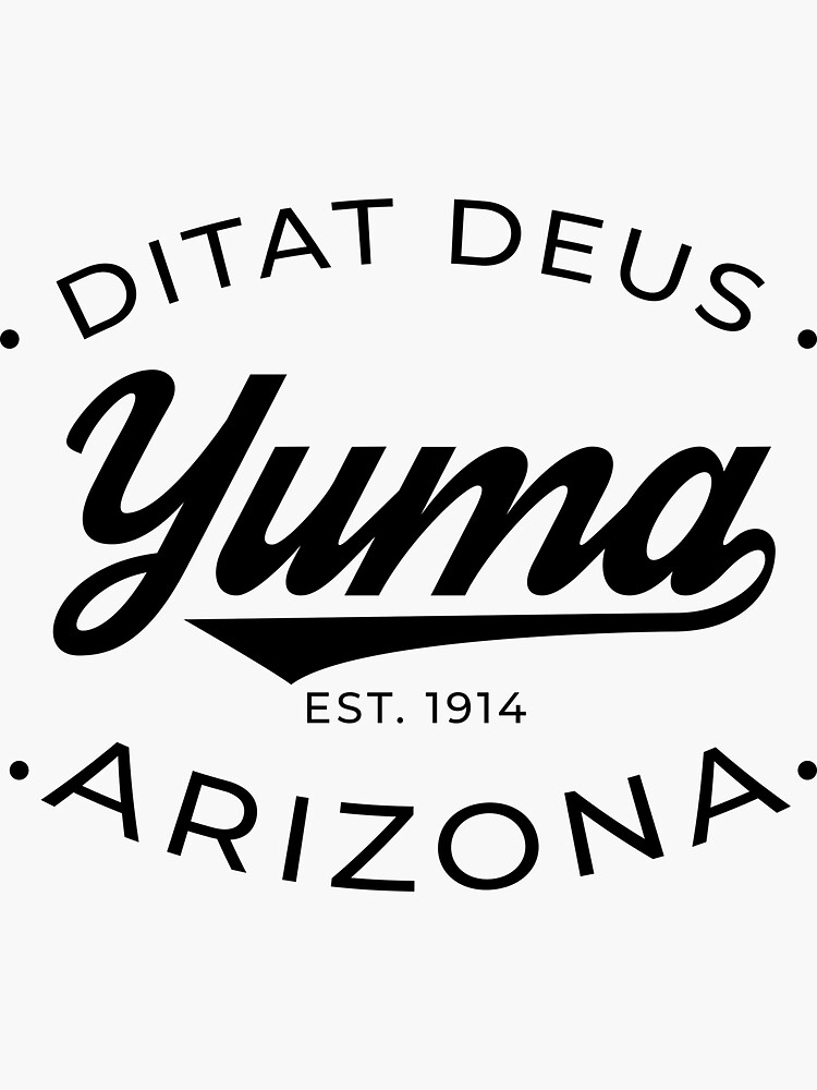 "Yuma Arizona Ditat Deus State Motto" Sticker for Sale by PeerlessMerch ...