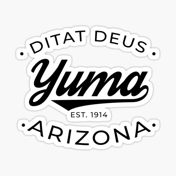 "Yuma Arizona Ditat Deus State Motto" Sticker for Sale by PeerlessMerch ...