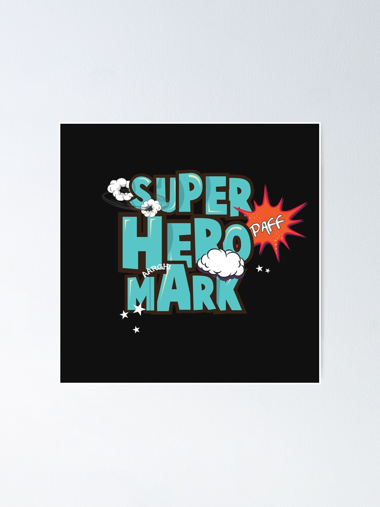 "Super hero Mark" Poster by Urosek | Redbubble