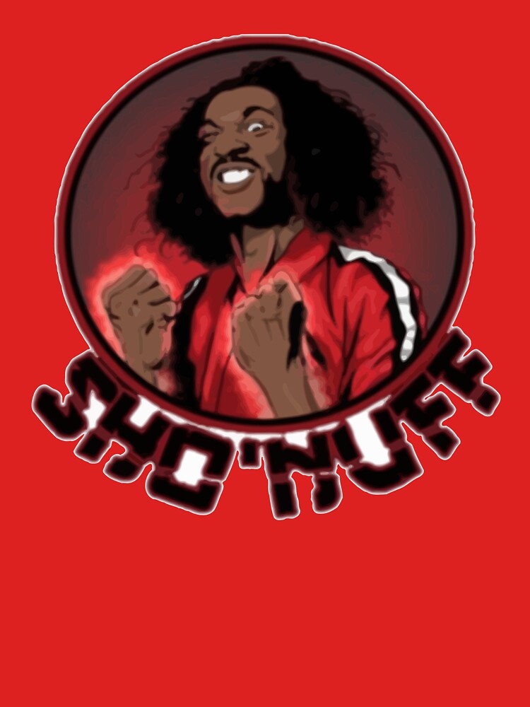 "Sho nuff" T-shirt for Sale by kereabis | Redbubble | last dragon t ...