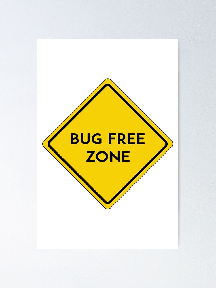 "bug free zone" Poster for Sale by FunnyGrief | Redbubble
