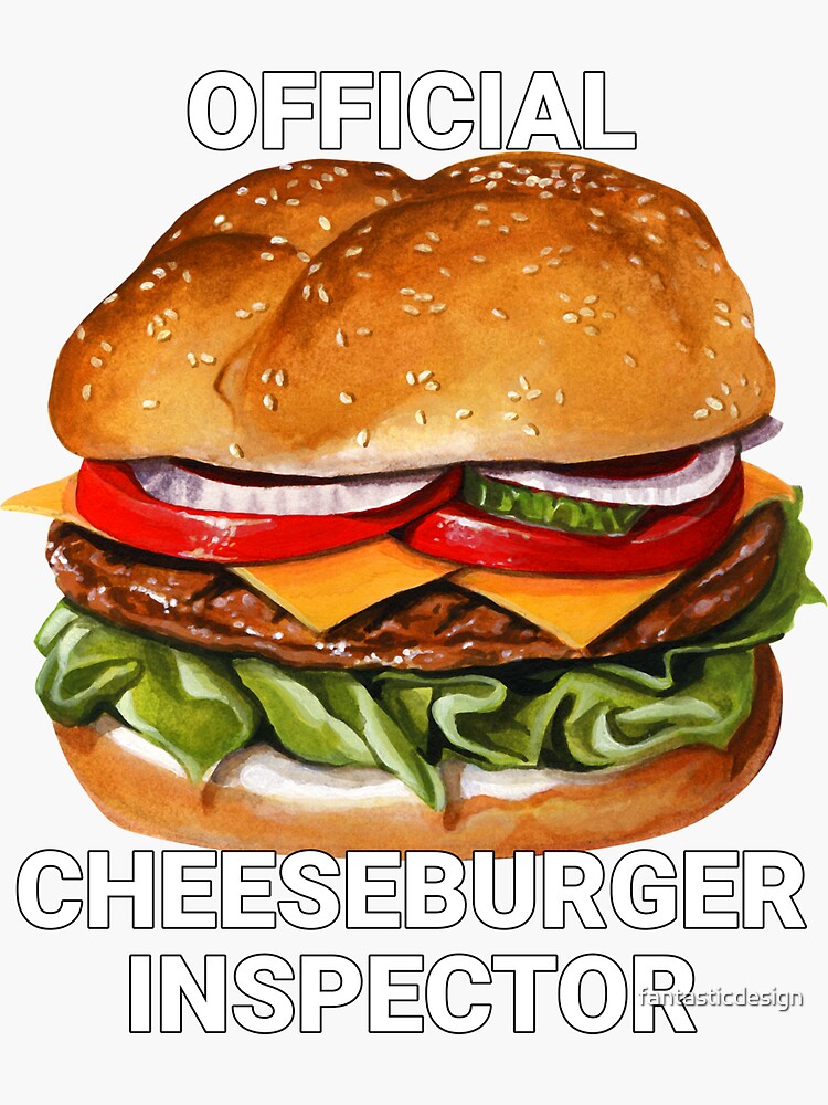 "Official Cheeseburger Inspector I Love Fast Food Burger" Sticker for ...