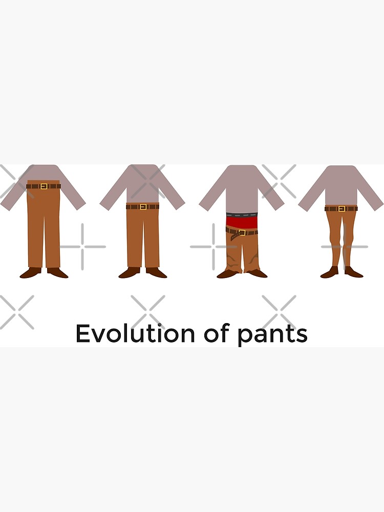 "Evolution of Pants" Poster by itsmywheelhouse | Redbubble
