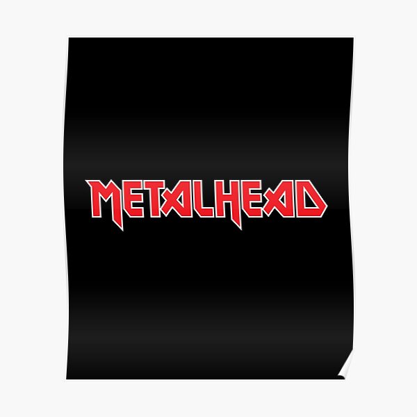 "Metalhead" Poster by marlontiongson | Redbubble