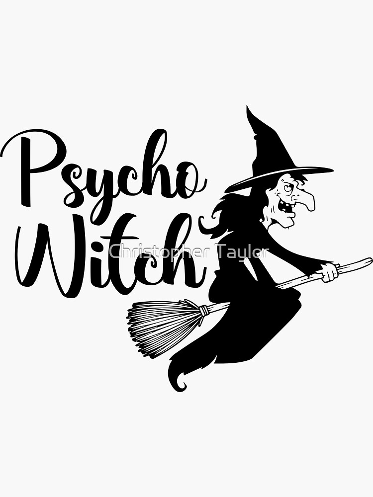 "Psycho Witch" Sticker for Sale by ctaylorscs | Redbubble