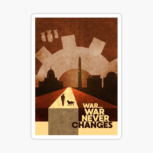 "War Never Changes" Sticker by AntonLundin | Redbubble
