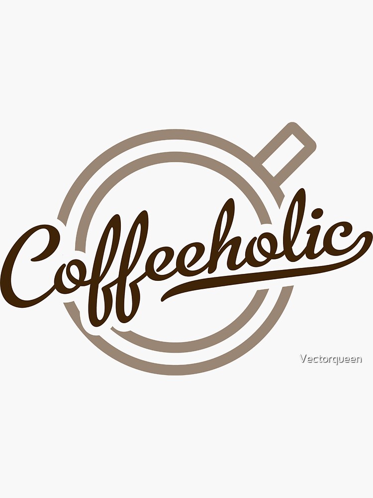 "coffeeholic" Sticker for Sale by Vectorqueen | Redbubble
