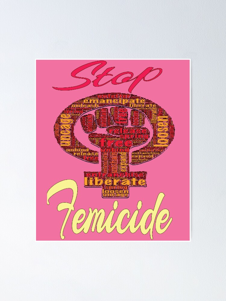 "stop femicide" Poster by NAFUINSEOGA | Redbubble