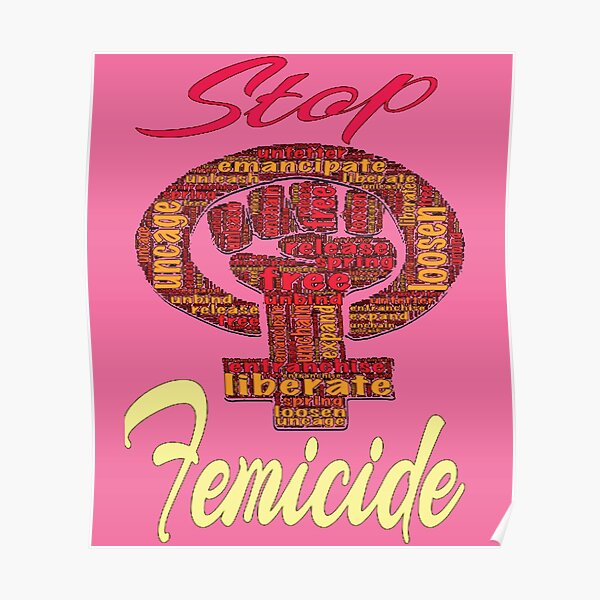 "stop femicide" Poster by NAFUINSEOGA | Redbubble