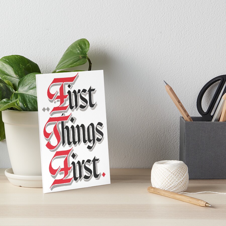 "First Things First - AA Slogan" Art Print for Sale by SoberTeeCo ...