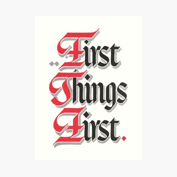 "First Things First - AA Slogan" Art Print for Sale by SoberTeeCo ...