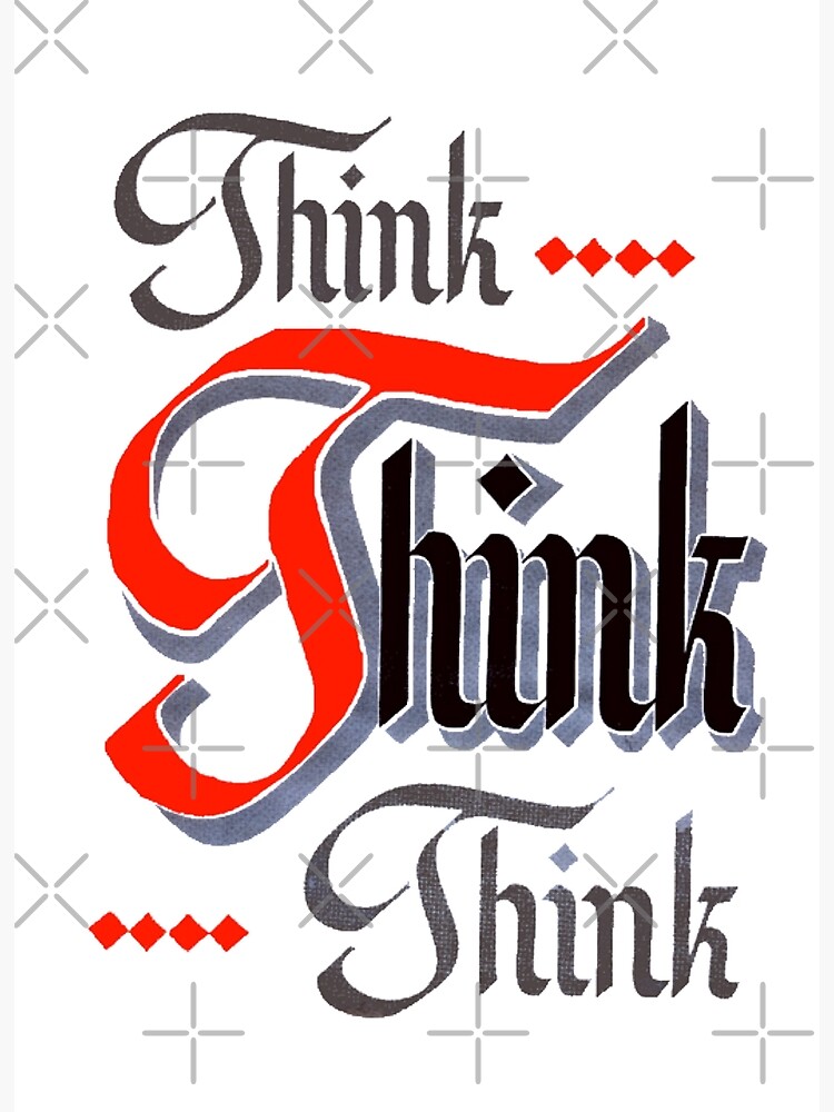 "Think Think Think - AA Slogan" Photographic Print for Sale by ...