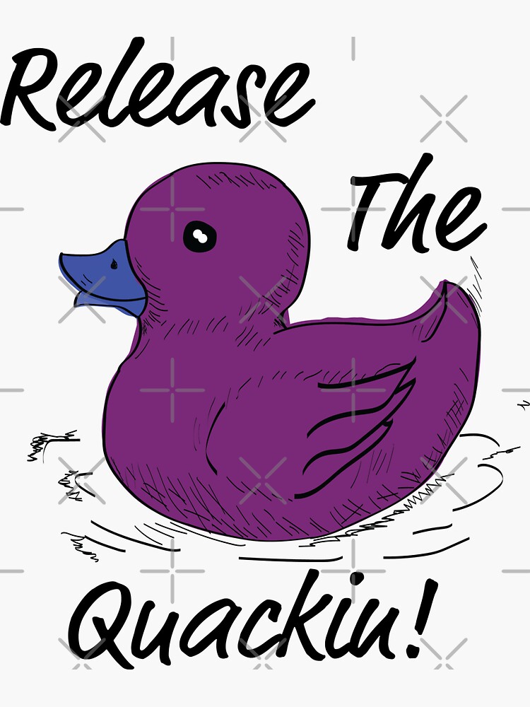 "Release the Quackin!" Sticker by RowanGraphic | Redbubble