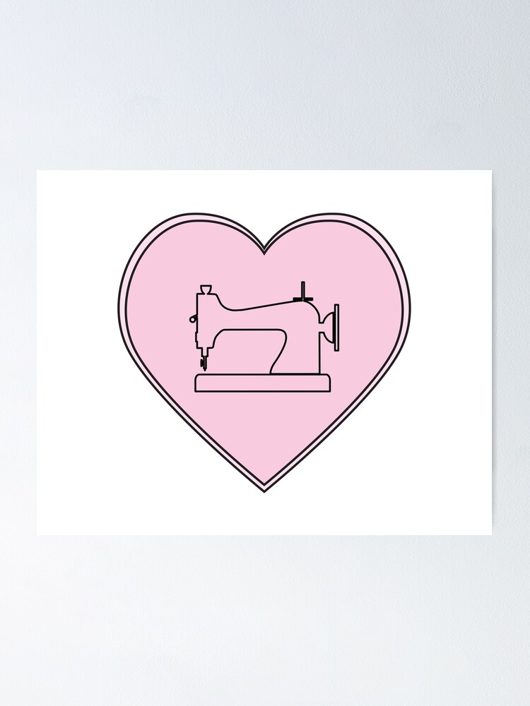 "Sewing Machine Heart" Poster by teesaurus | Redbubble