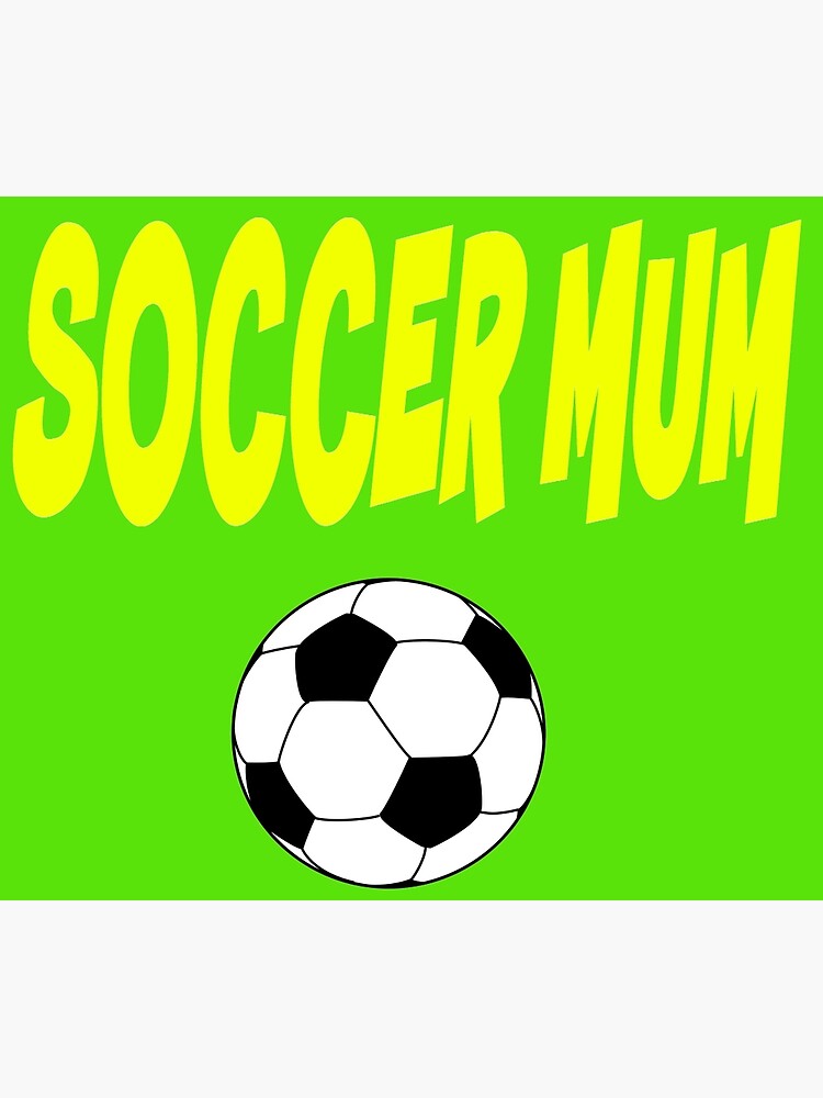 "Soccer mum" Poster for Sale by chany | Redbubble