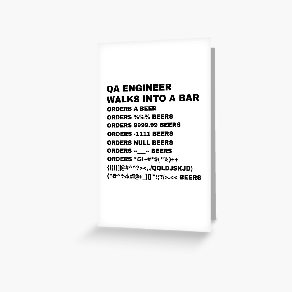 Qa Engineer Walks Into A Bar Black Text Greeting Card By Tshirtfandom Redbubble 