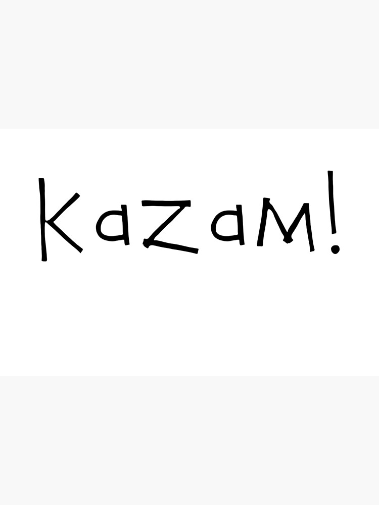 "Kazam! (black)" Poster for Sale by jammin-deen | Redbubble