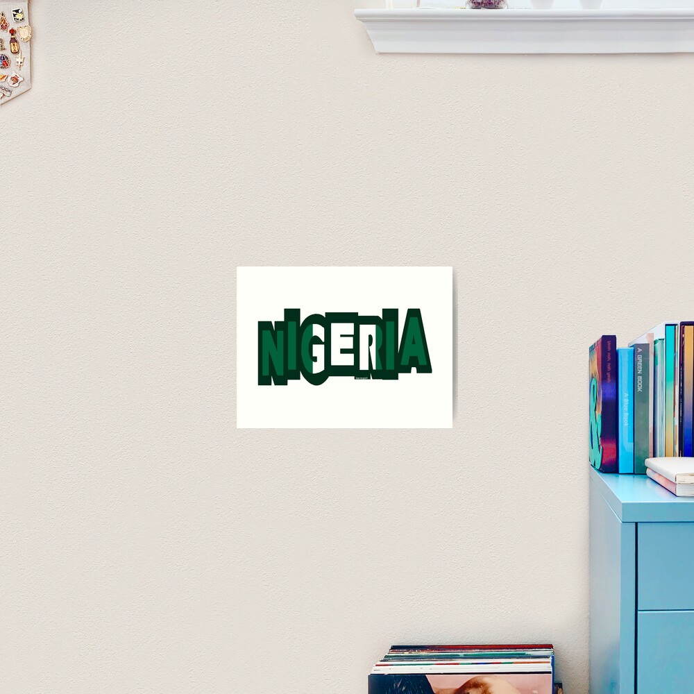 "Nigeria Font with Nigerian Flag" Art Print by Havocgirl | Redbubble