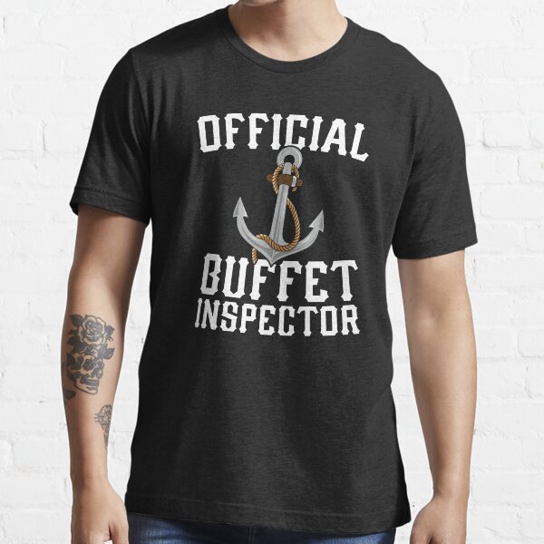 "Official Buffet Inspector Cruise T-Shirt Anchor Vacation" T-shirt for Sale by 14thFloor ...