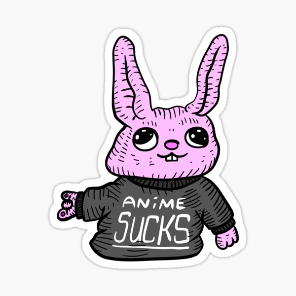 "cute edgy rabbit, anime sucks. funny." Sticker by jjartanddrawing ...
