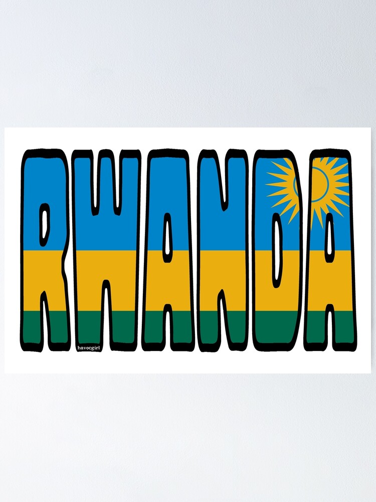 "Rwanda Font with Rwandan Flag" Poster by Havocgirl | Redbubble