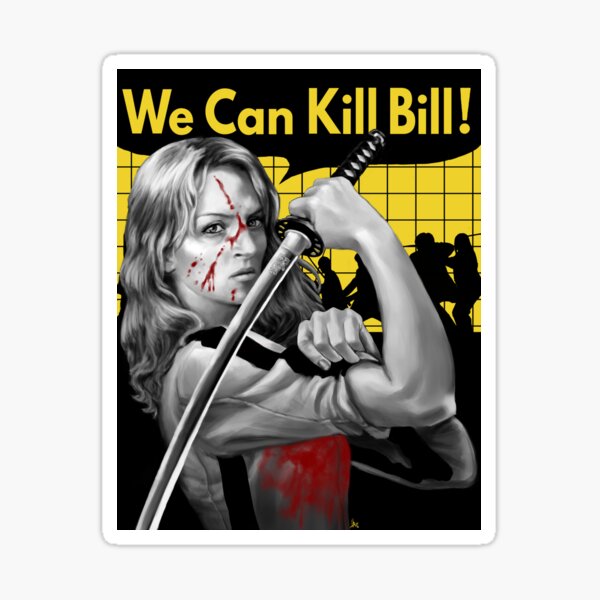 "We Can Kill Bill" Sticker for Sale by hugodourado | Redbubble