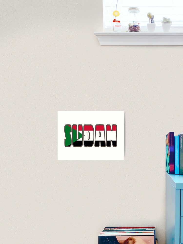 "Sudan font with Sudanese Flag" Art Print for Sale by Havocgirl | Redbubble